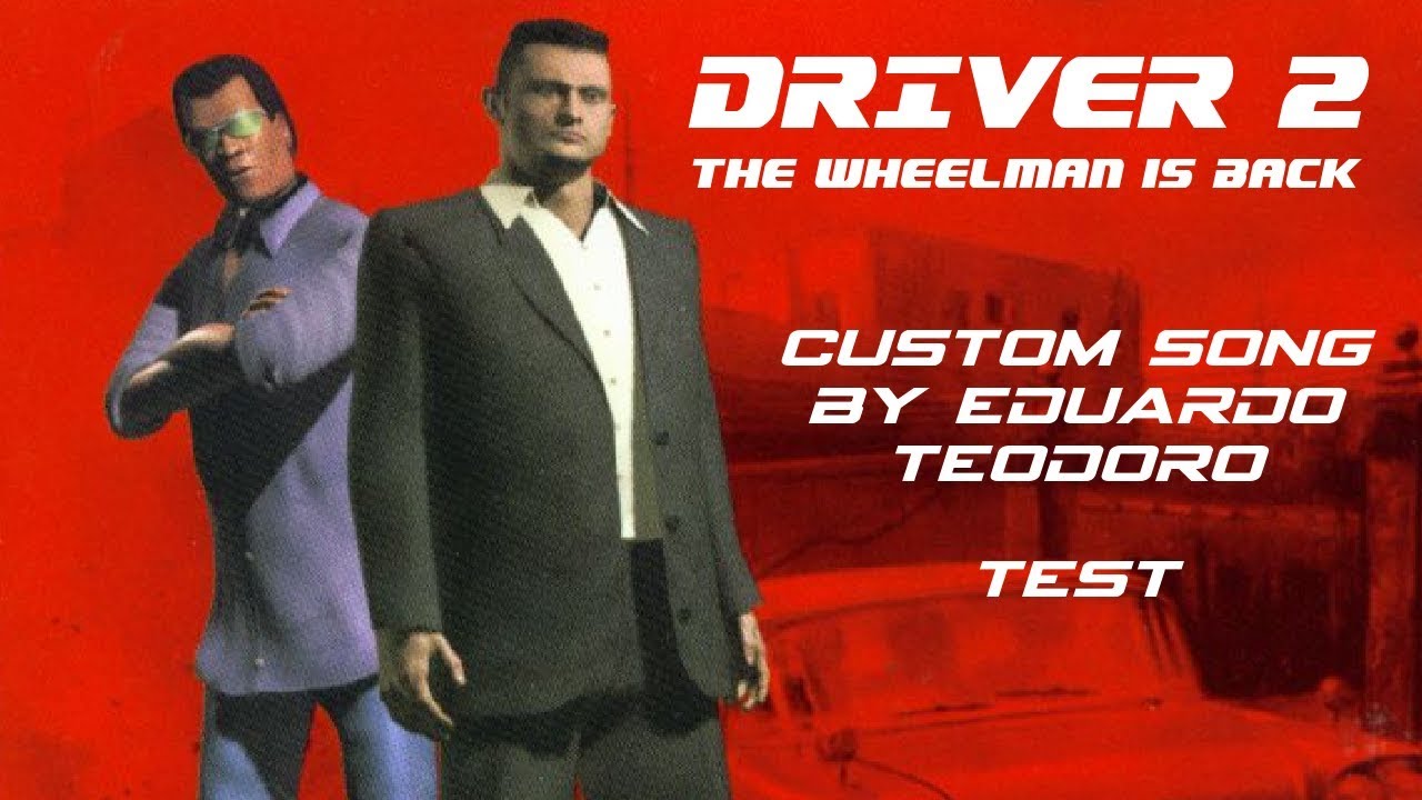 Driver 2 - Custom Song with Cutscene Intro Edited (Test) - YouTube