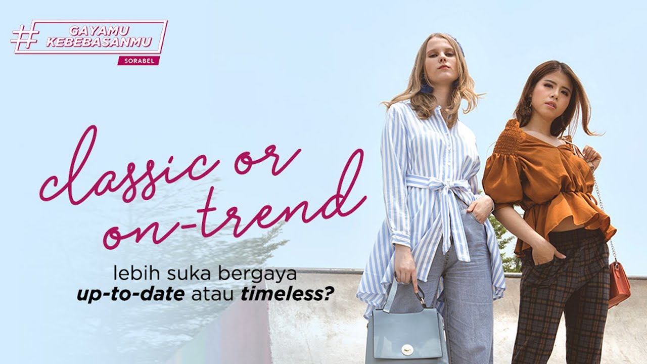 Sorabel Lookbook: Classic or on Trend - YouTube