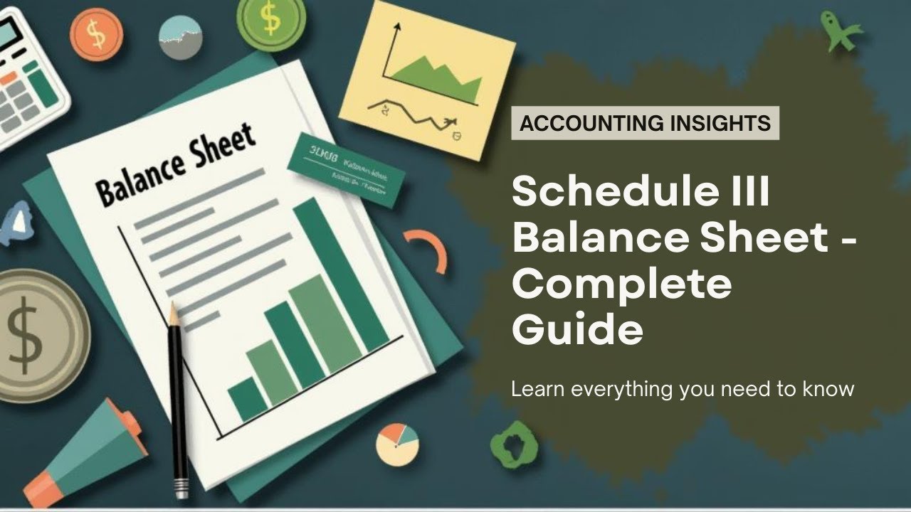 Schedule III Balance Sheet Explained | Format, Components & Example ...