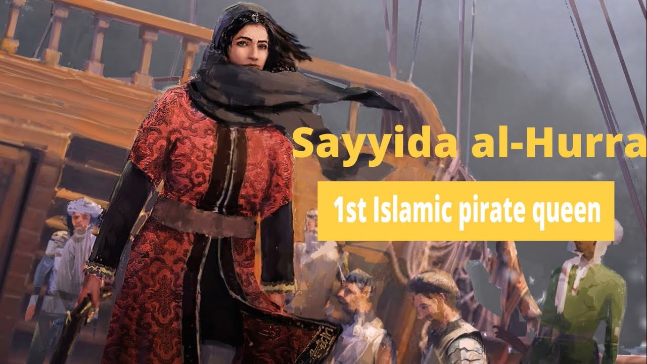 Sayyida al-Hurra [First Islamic pirate queen] - YouTube