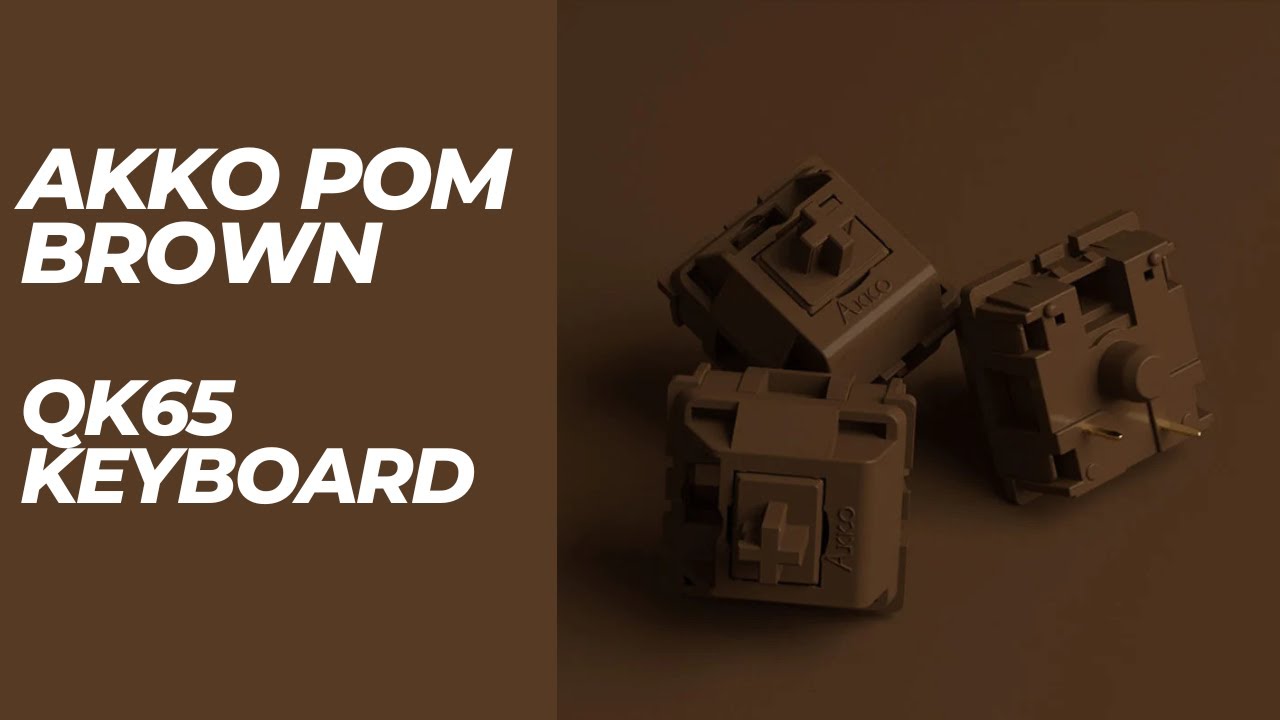Akko POM BROWN SWITCHES | QK65 Keyboard - YouTube