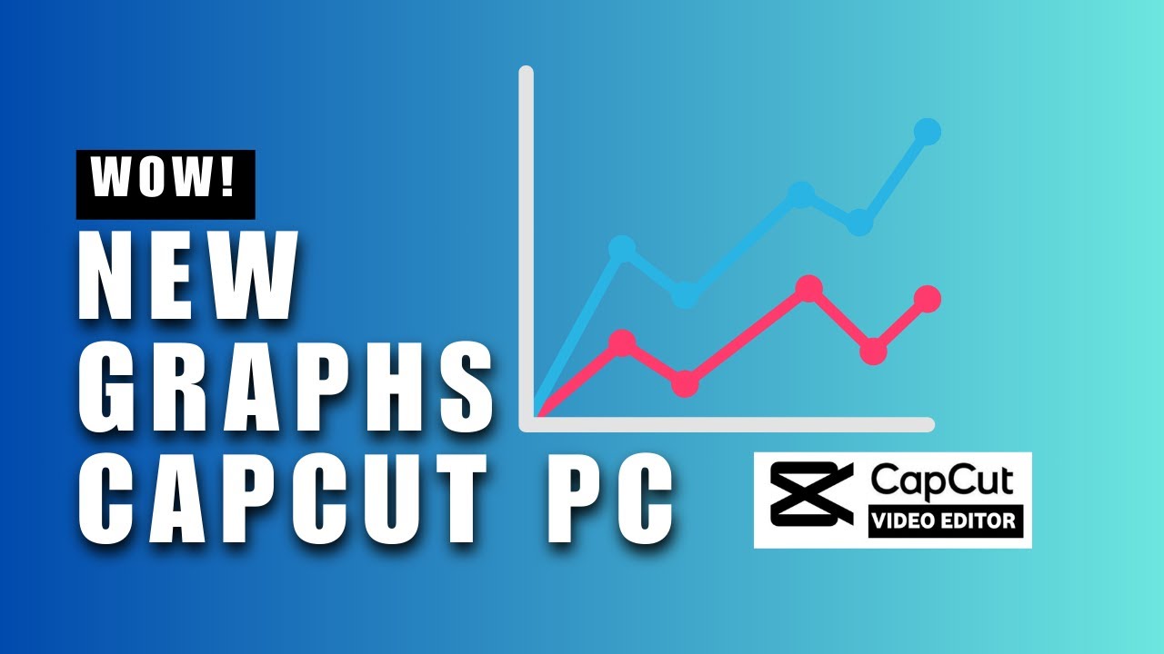 NEW GRAPHS CapCut PC Feature!!! How You Can Edit Your Videos Using Graphs On CapCut PC? - YouTube