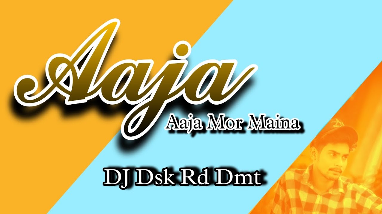 Aaja Aaja mor maina Cg Rmx 2024 Dj Dsk Rd Official.. #djdskrdofficial ...