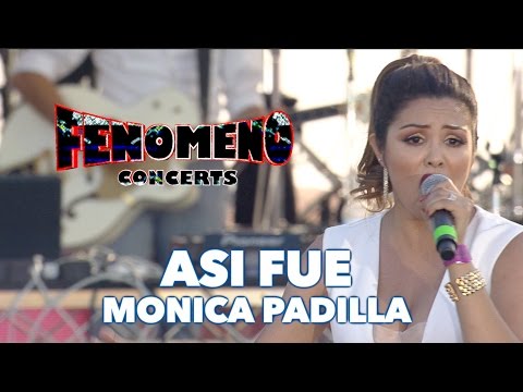MONICA PADILLA - ASI FUE / Fenomeno Concerts