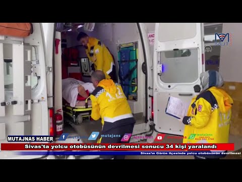 Sivas'ta yolcu otobüsünün devrilmesi sonucu 34 kişi yaralandı
