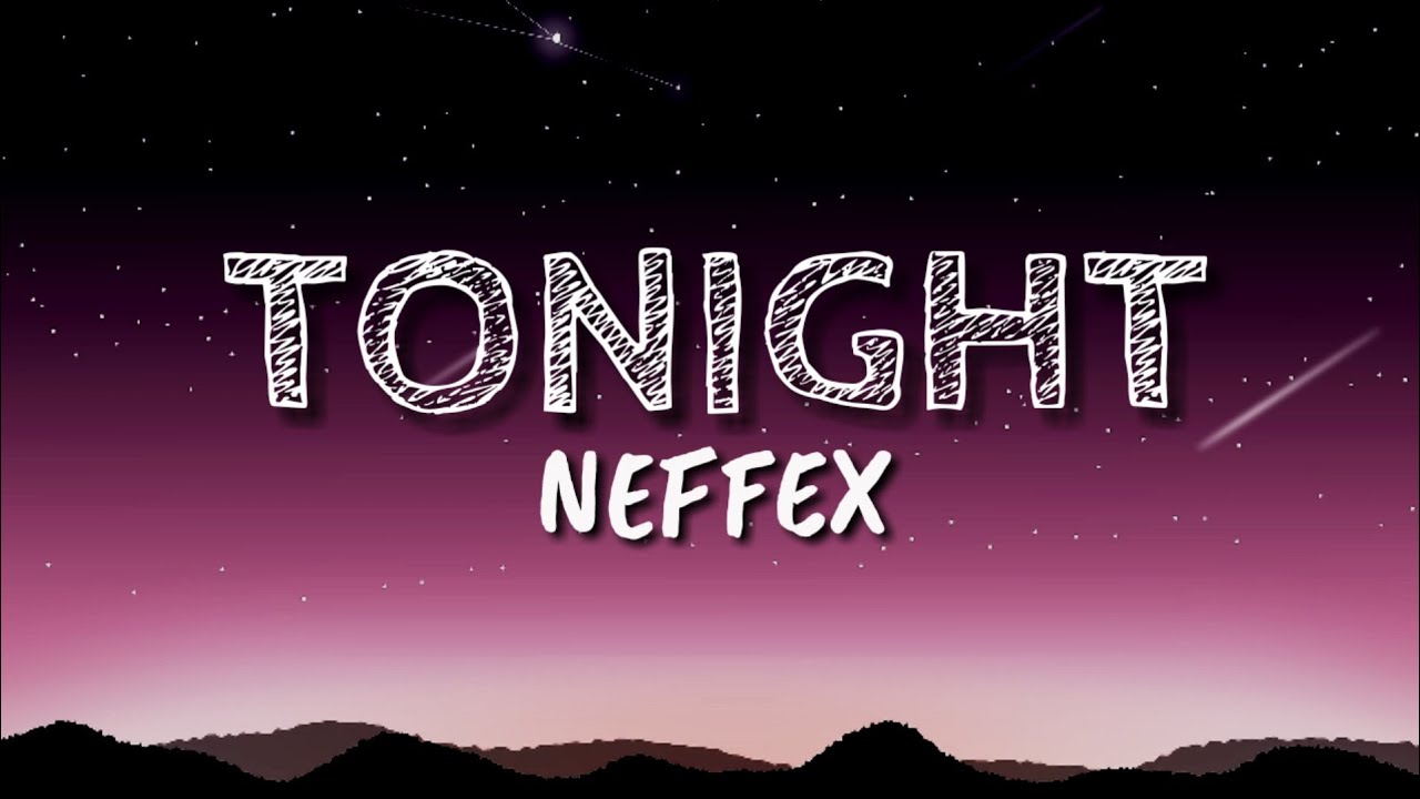 NEFFEX - Tonight [Lyrics] - YouTube
