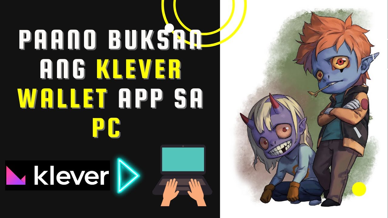 Paano buksan ang KLEVER WALLET APP sa PC/DESKTOP O LAPTOP (HOW TO OPEN ...