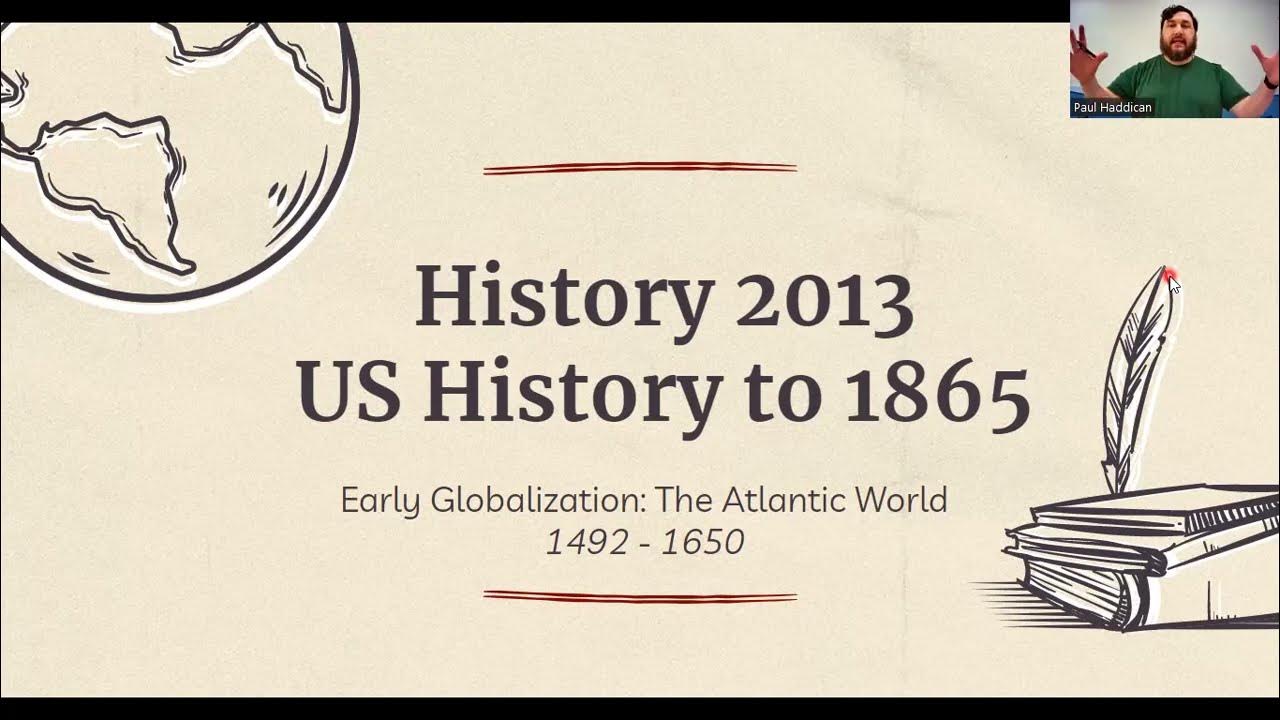 Lecture 2: Early Globalization: The Atlantic World - YouTube