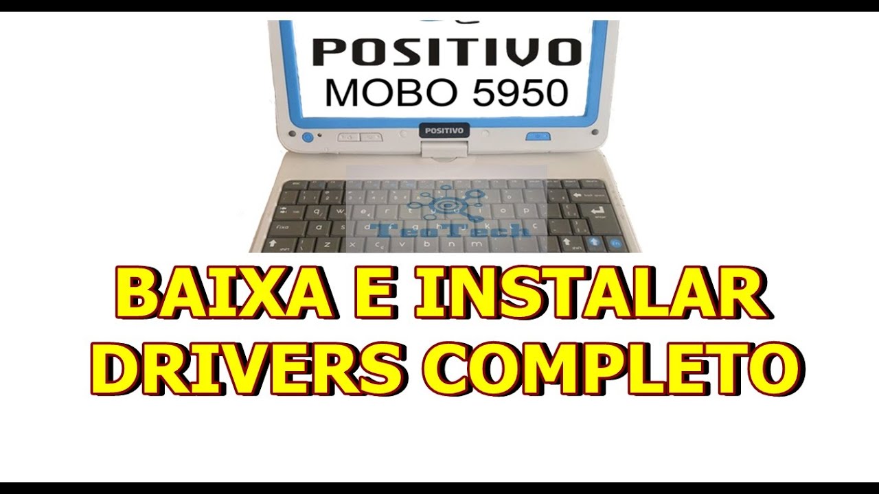 Donwload Drivers Completo Netbook Positivo Mobo 5950 - YouTube