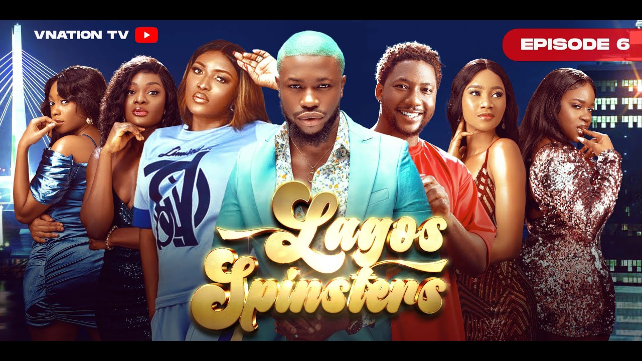 Lagos Spinsters - Stan Nze, Esther Audu, Abayomi Alvin, Efe Henry ...