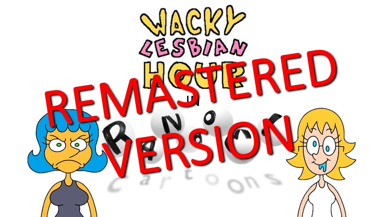 Wacky Lesbian Hour In Random Cartoons REMASTRED VERSION - YouTube