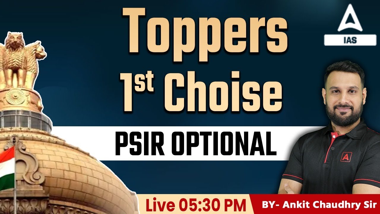 PSIR OPTIONAL TOPPERS 1st CHOICE | BY ANKIT SIR - YouTube