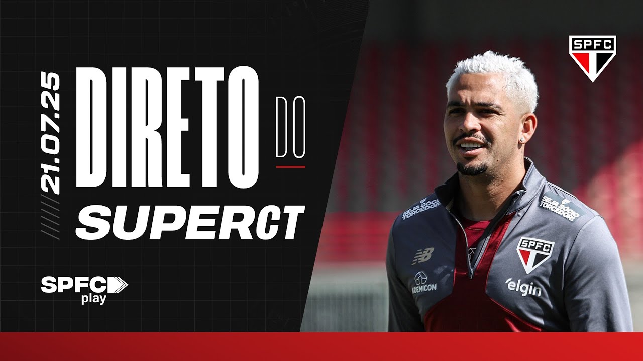 DIRETO DO SUPERCT: 21/07/2025 | SPFC PLAY - YouTube
