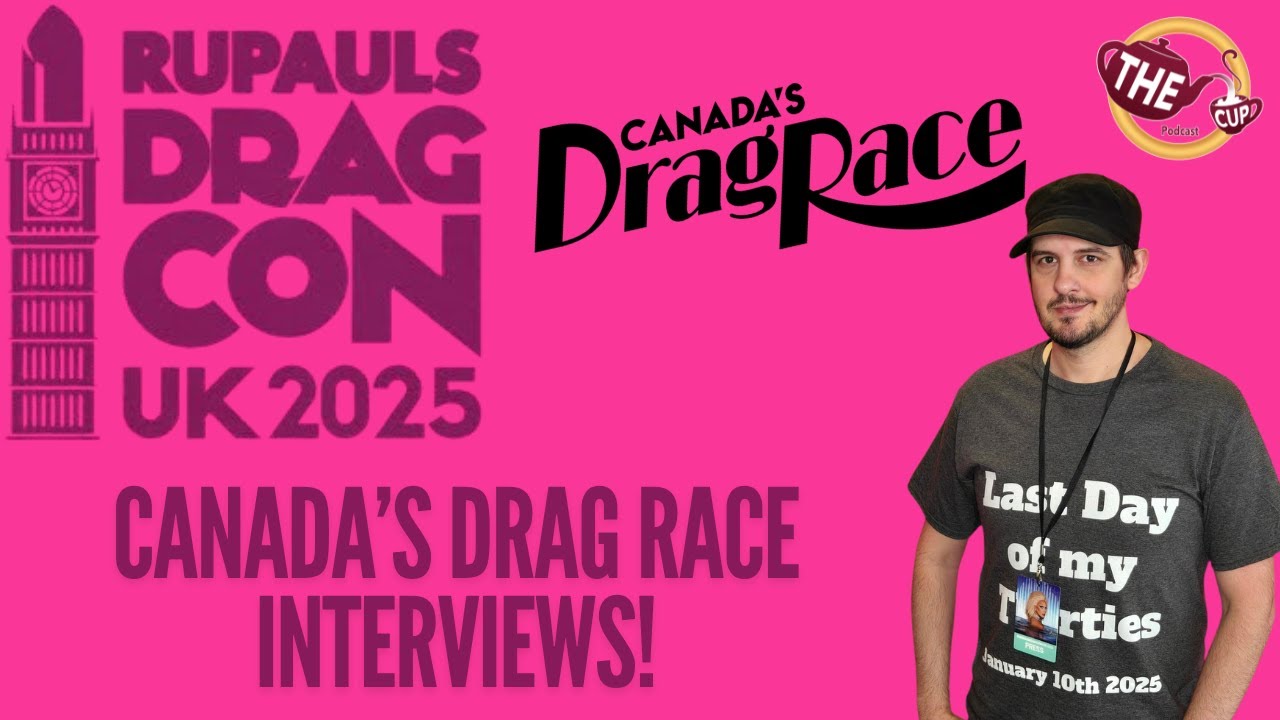 DragCon UK 2025: Canada's Drag Race Interviews | The CUP 🍵 - YouTube