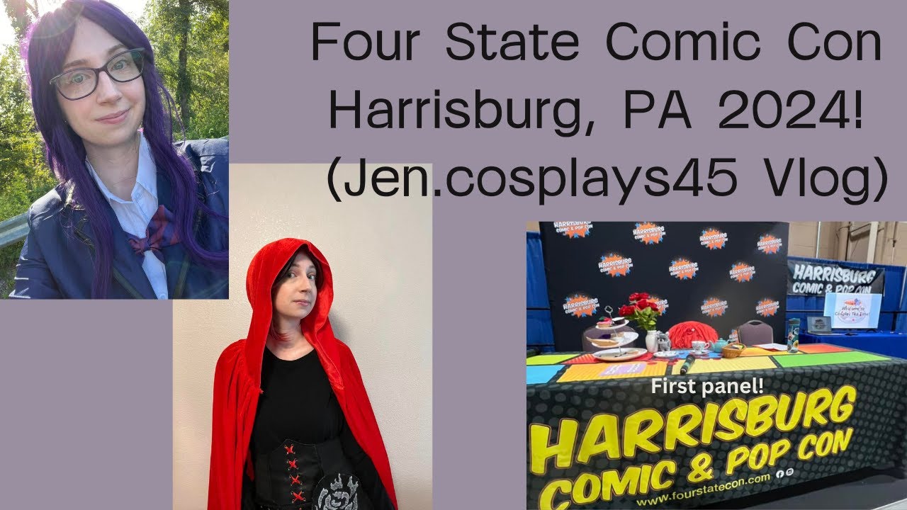 Four State Comic Con Harrisburg, PA 2024 (Jen.cosplays45 Vlog) - YouTube