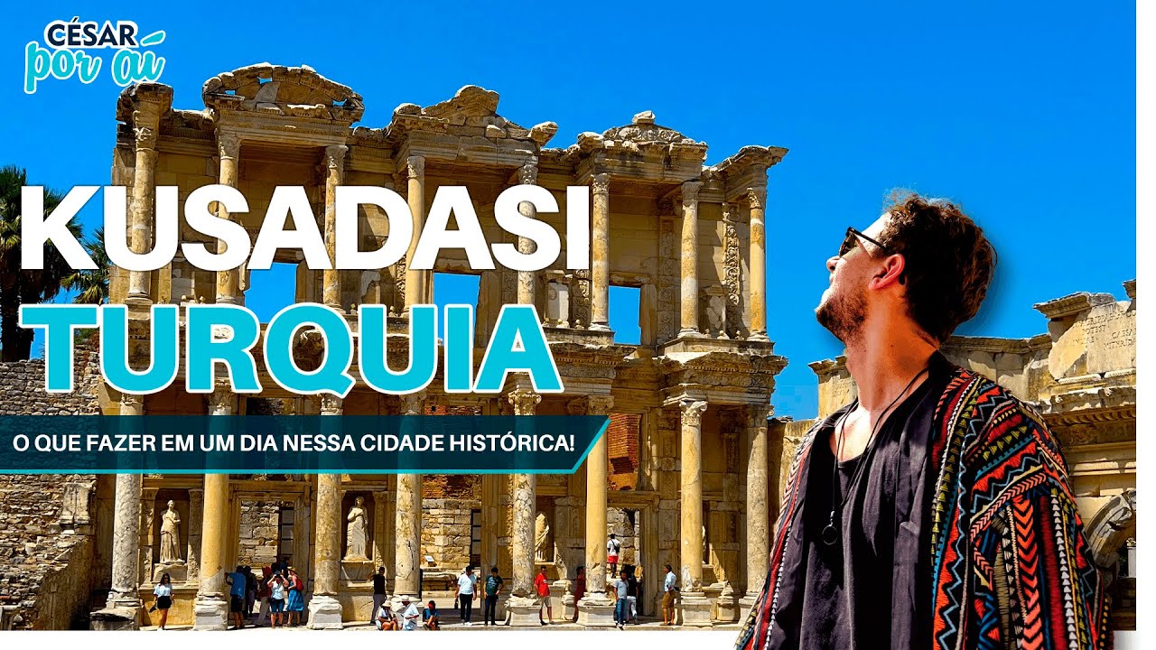 KUSADASI, TURQUIA - O QUE FAZER em 1 DIA - PASSEIOS, VALORES, de EPHESUS à PRAIA - YouTube