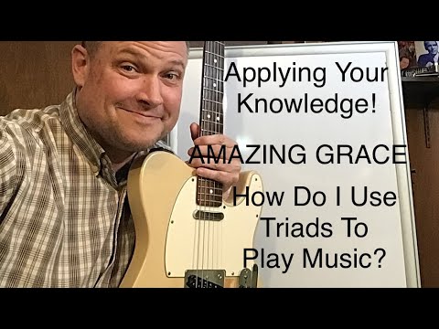 AMAZING GRACE - Using Triads to Create Chord Melodies! AMAZING TRIADS Guitar Lesson - YouTube