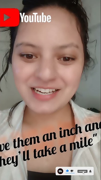 💡Proverb:give them an inch and they’ll take a mile. #proverb# ...