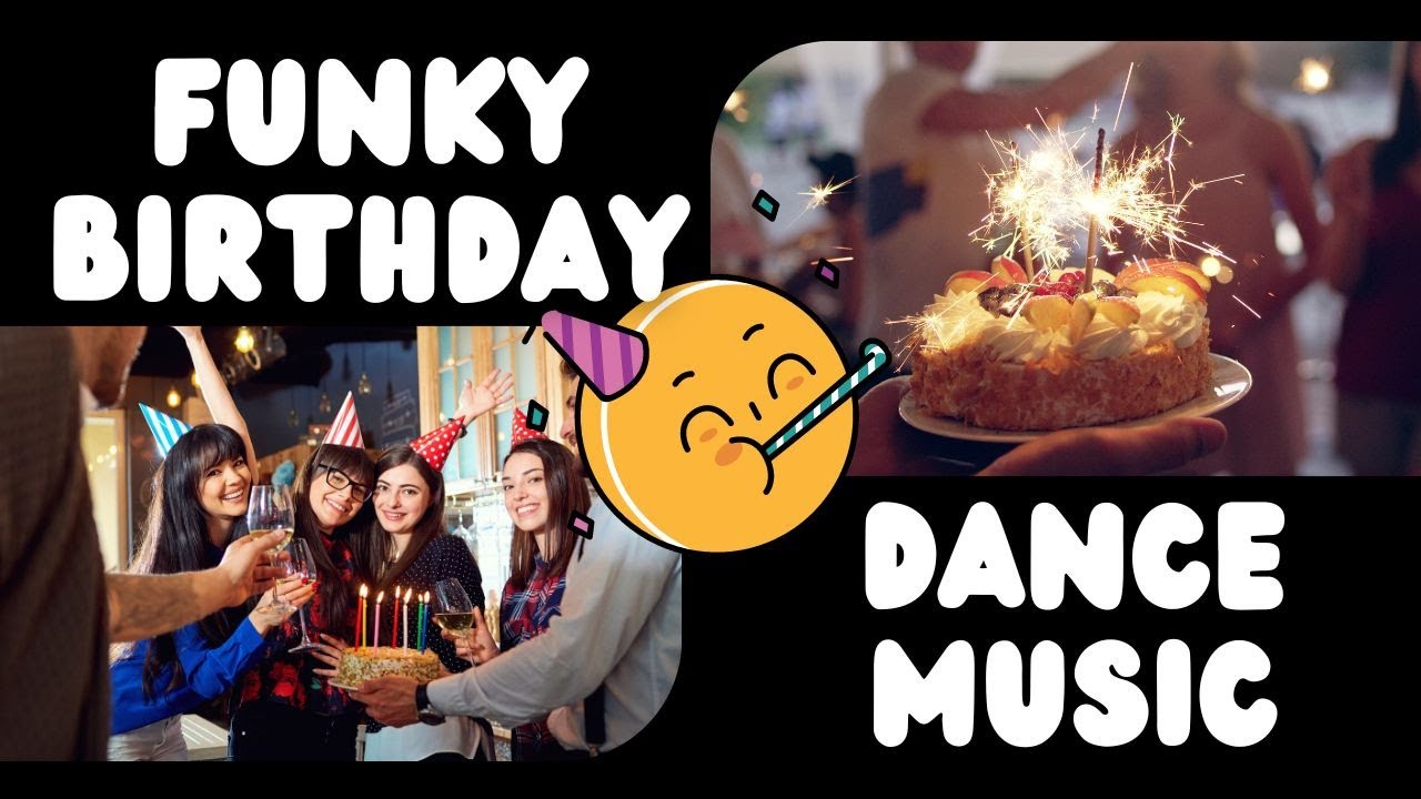 Funky Birthday Dance Music - Birthday Special (Birthday Dance Music Vol ...