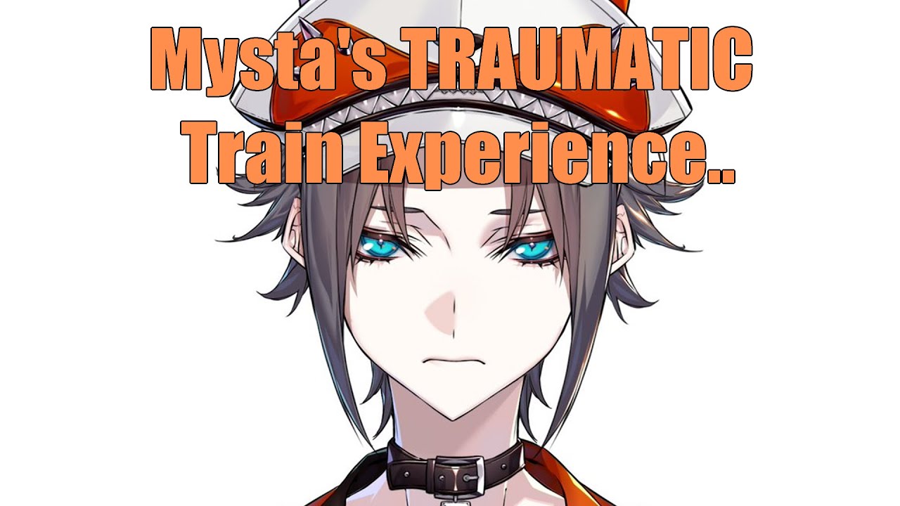 Mysta's TRAUMATIC Train Experience.. | Mysta Rias NIJISANJI EN にじさんじ ...