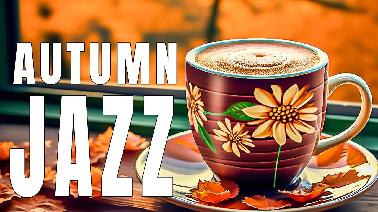 Autumn Jazz | A Harmonious Fusion of Melodies and Seasonal Splendor ...
