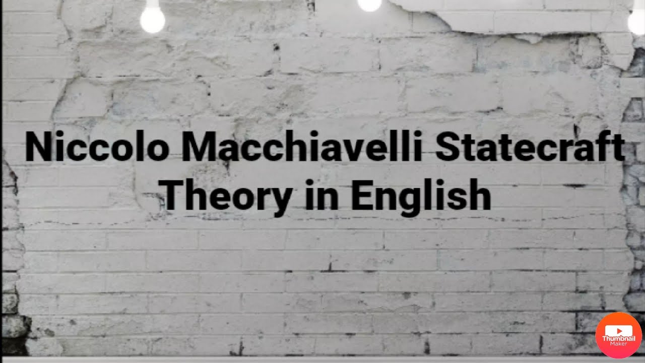 Niccolo Macchiavelli Statecraft Theory in English - YouTube