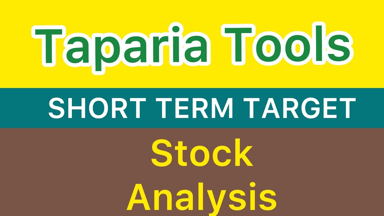 TAPARIA TOOLS SHARE ANALYSIS 💥 TAPARIA TOOLS NEWS | TAPARIA TOOLS ...