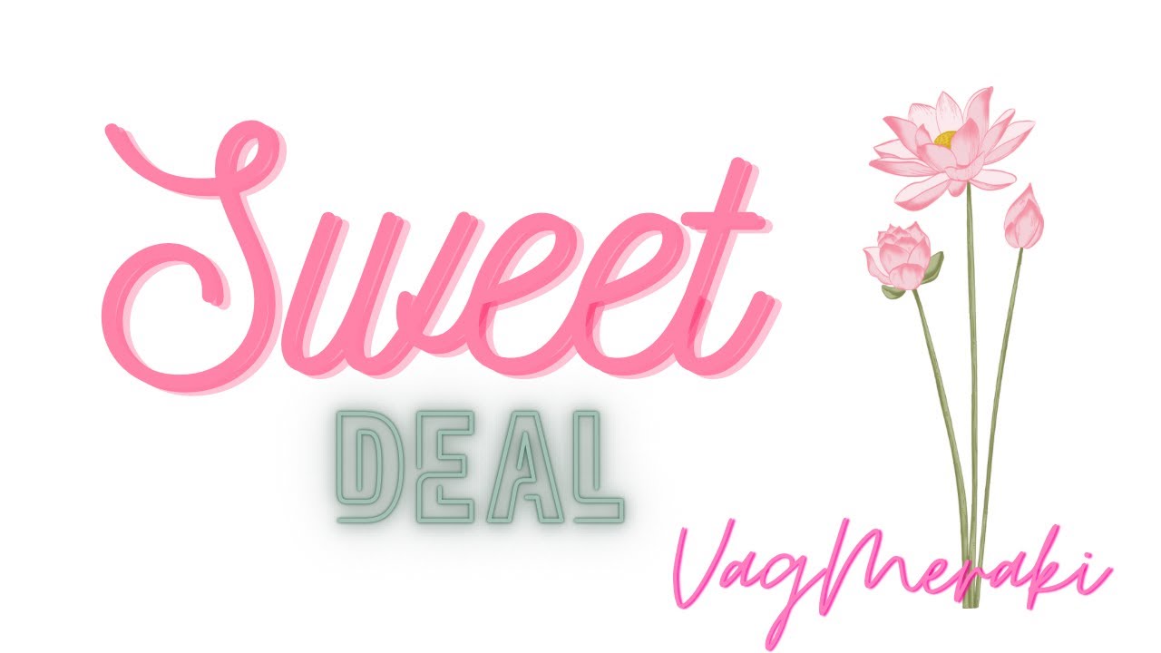 A Sweet Deal coming up!!!🥳👀🌸⭐️ - YouTube