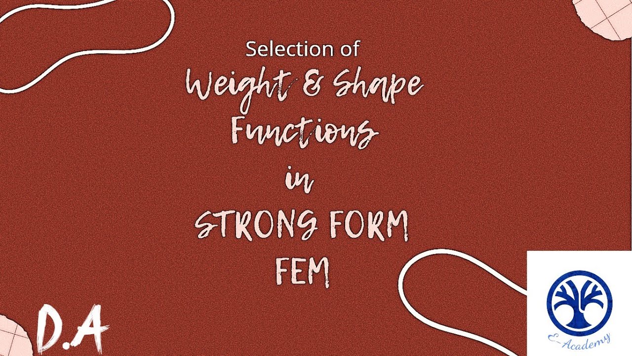 How to select SHAPE & WEIGHT functions in STRONG FORM | FEM - YouTube