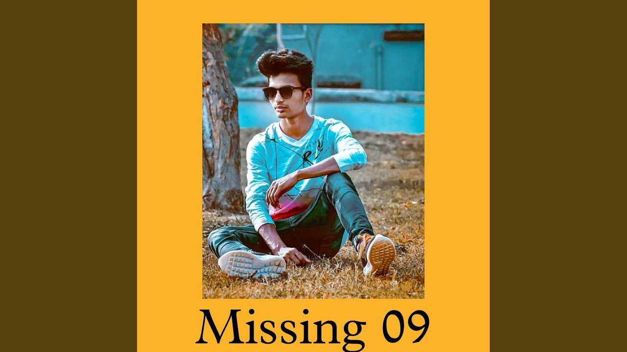 Missing 09 (feat. Priyanshu Sah & Priyanshu kumar) - YouTube