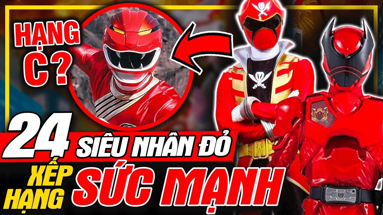 Xếp Hạng Sức Mạnh 24 Siêu Nhân Đỏ - Gao Đỏ Hạng C? | Super Sentai ...