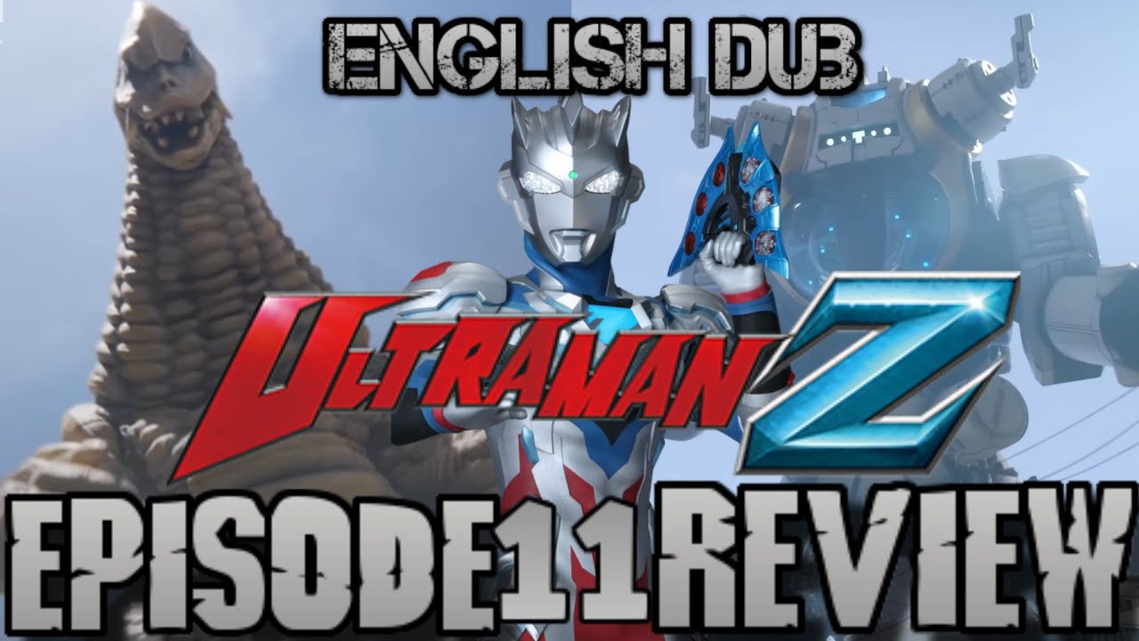 Ultraman Z English Dub Episode 11 What Must Be Defended Review - YouTube