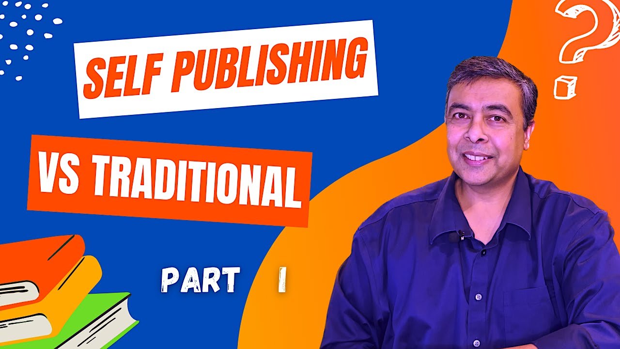 How to Publish Your Book | Self Publishing vs Traditional Publishing — Part 1 - YouTube