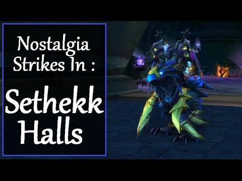 World of Warcraft - Nostalgia Strikes In : Sethekk Halls - YouTube