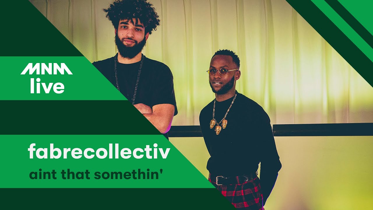 MNM LIVE: FaBRECOLLECTIV - Aint That Somethin' || MNM JUICE - YouTube