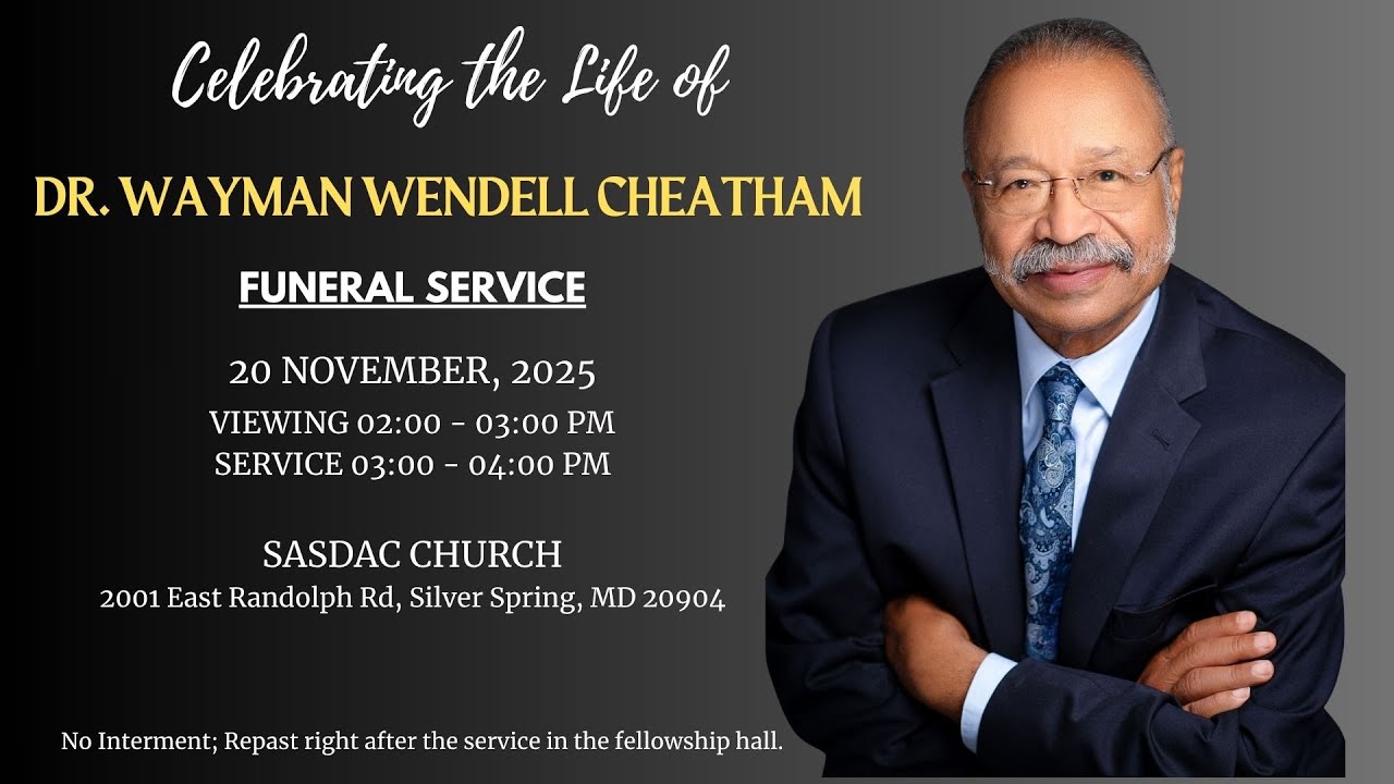 NOVEMBER 20, 2025 - FUNERAL SERVICE - DR. WAYMAN WENDELL CHEATHAM - YouTube