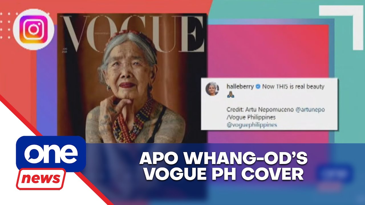 Int'l celebrities praise Apo Whang Od’s Vogue PH cover - YouTube