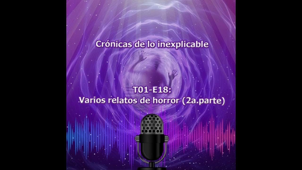 T01-E18 Varios Relatos de horror (2a. parte) - YouTube