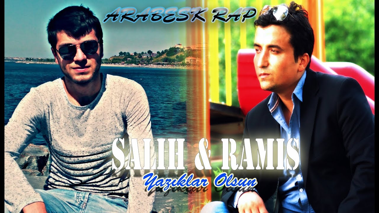 Ramis & Salih KARA - Yazıklar Olsun 2017 (Arabesk Rap) - YouTube