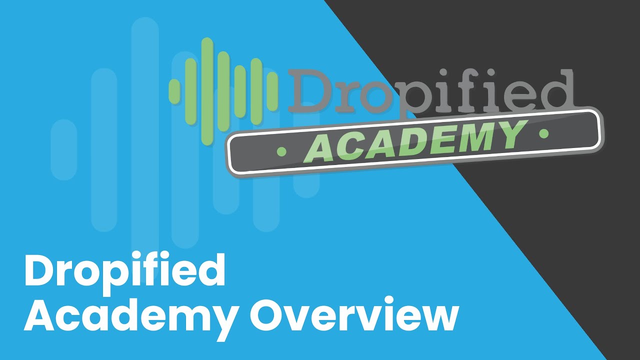 Dropified Academy Overview - YouTube