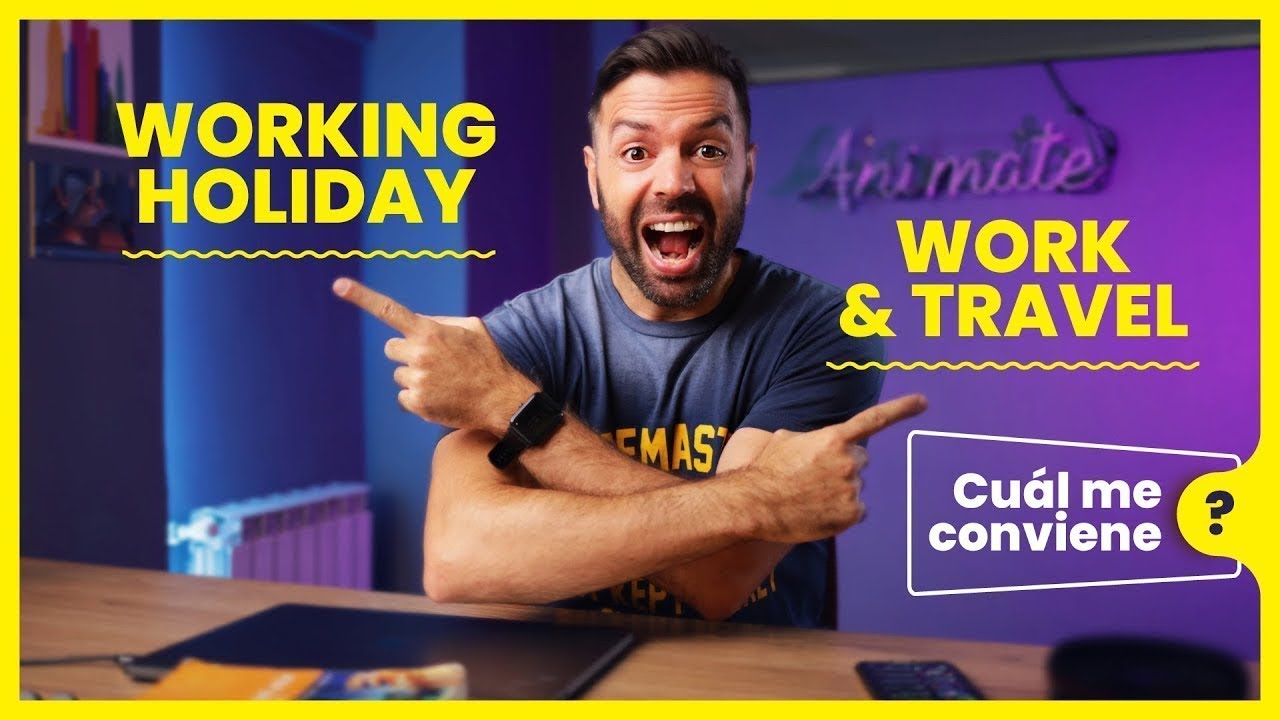 🌎 ¿WORKING HOLIDAY o WORK and TRAVEL? 🤔 Cuál es MEJOR? Diferencias ...
