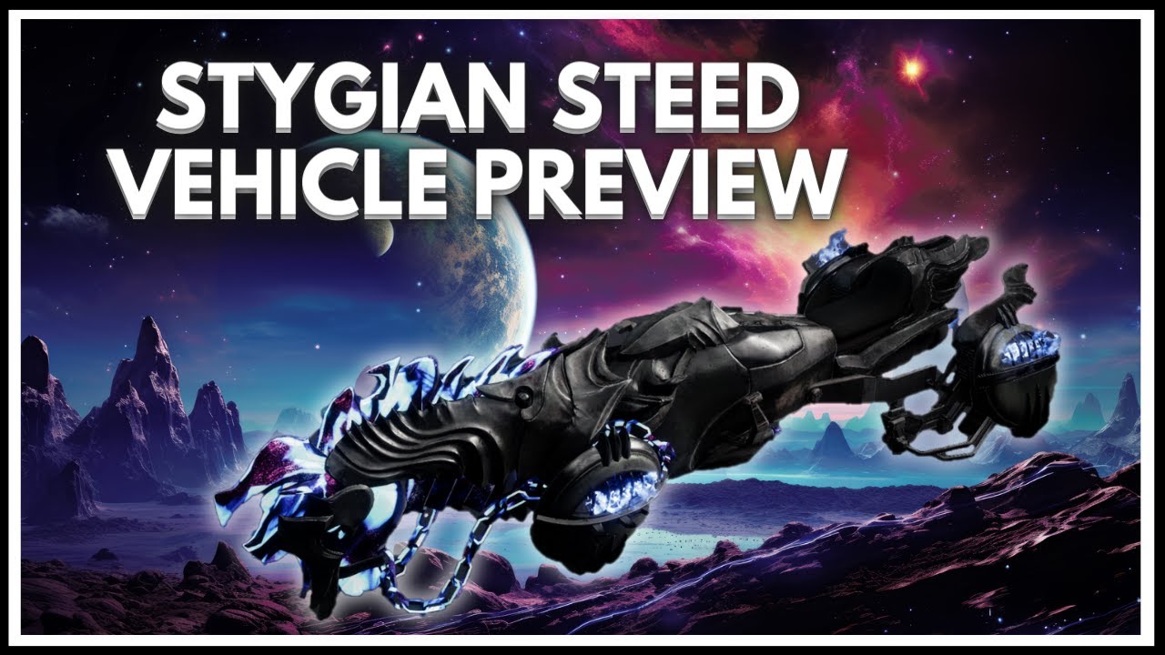 Stygian Steed - Vehicle Preview - YouTube