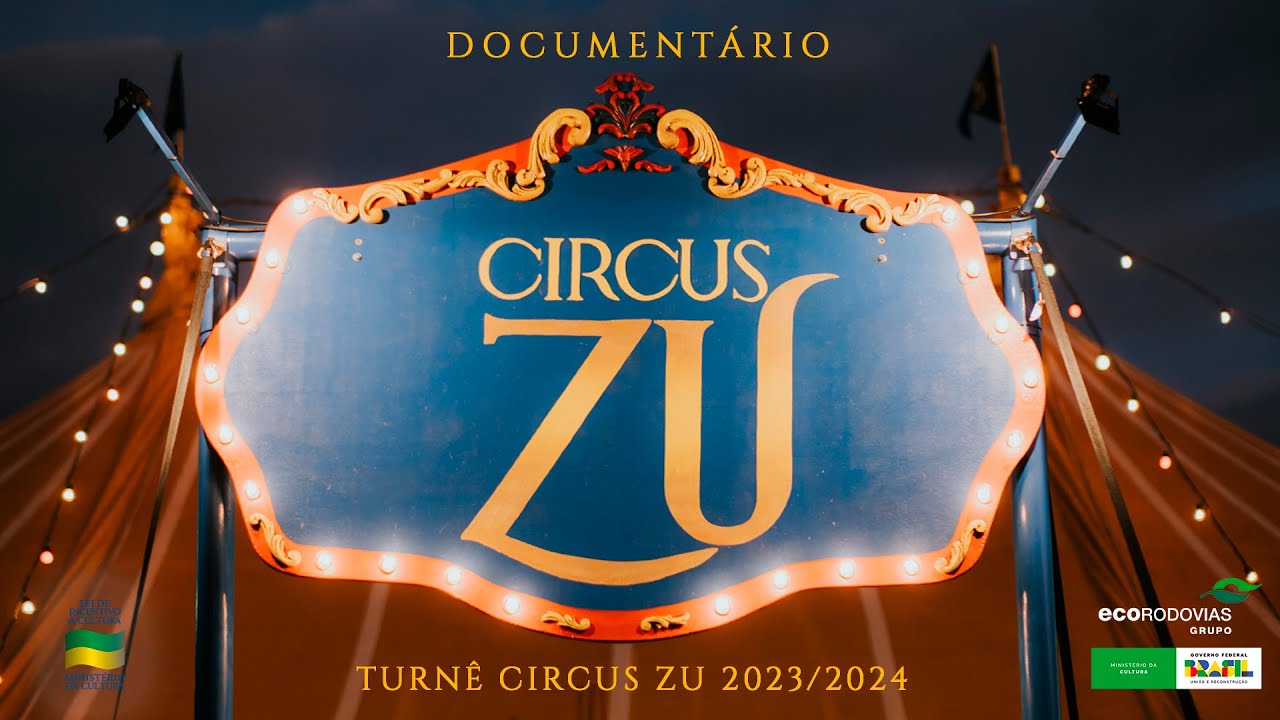 Documentário: Turnê Circus Zu 2023/2024 - YouTube
