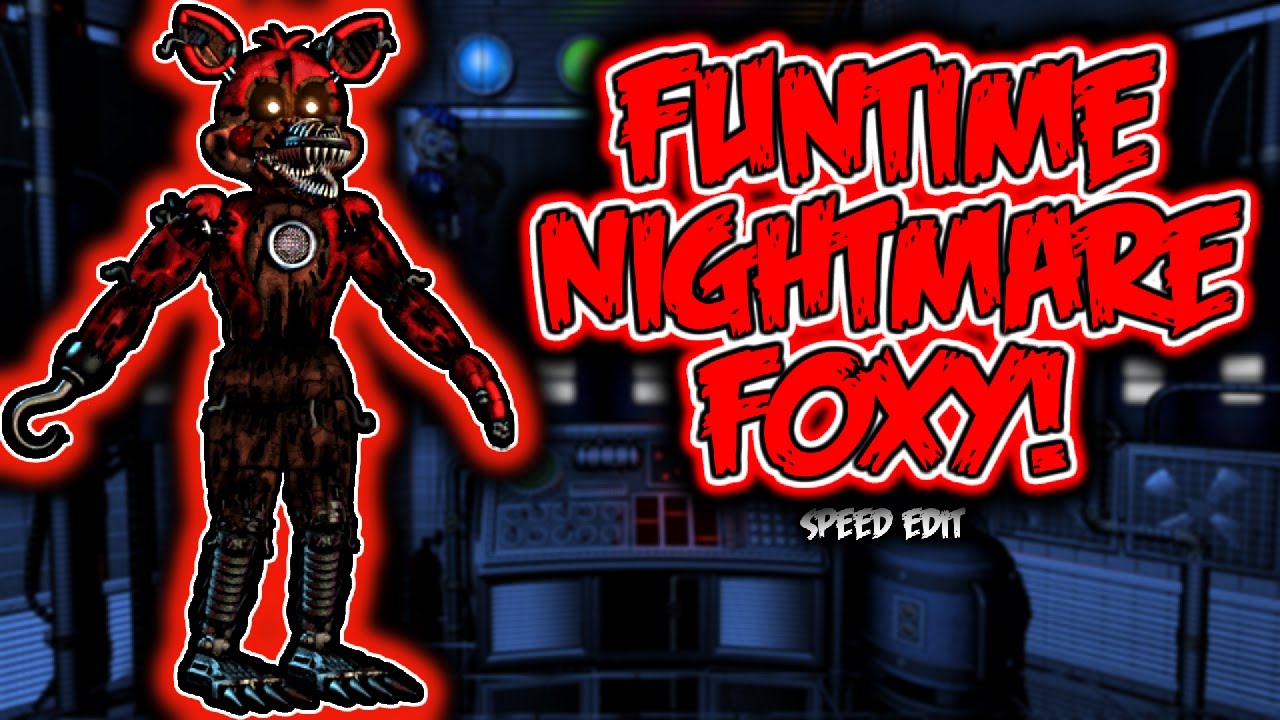 Funtime Nightmare Foxy | Speed Edit! - YouTube