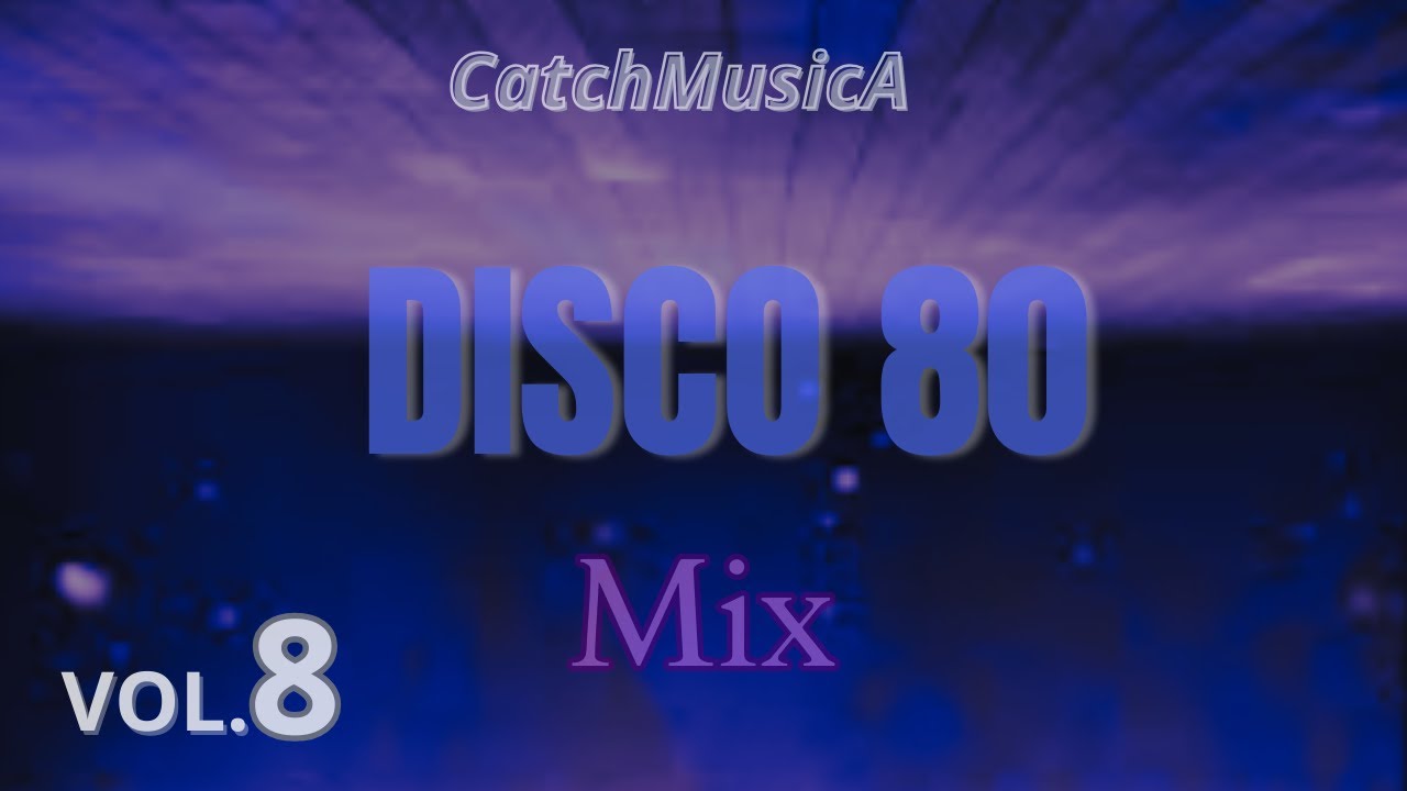 DISCO 80 Mix - VOL.8 - YouTube