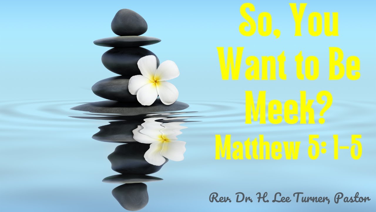 Sunday Church Service: "So, You Want to Be Meek?" - YouTube