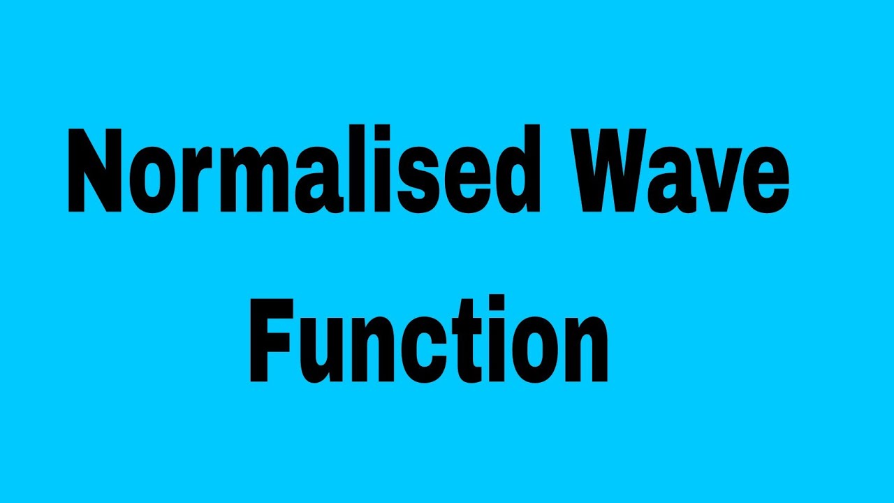 Normalised Wave Function Quantum Mechanics BSC Physics Malayalam
