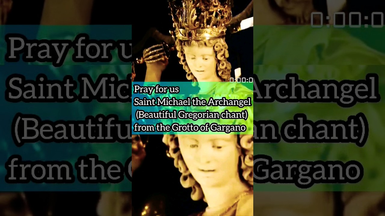 Prayer for us Saint Michael the Archangel 🙏 Gregorian chant) Grotto of ...