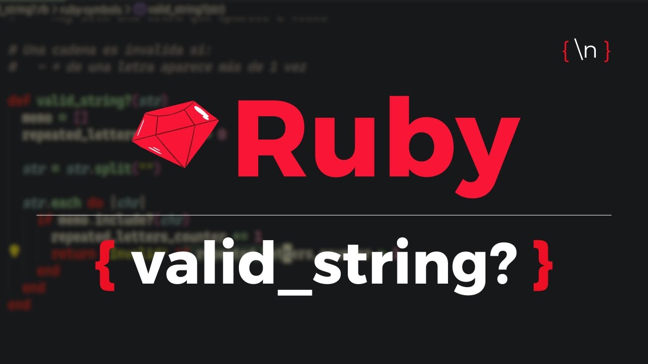 Ejercicio de PRUEBA TÉCNICA | VERIFICAR SI UNA CADENA ES VÁLIDA - Ruby - YouTube