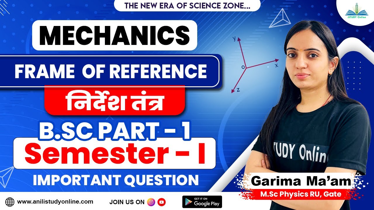 Frame of Reference | Mechanics | Important Questions | Semester-1 | B.Sc First Year | iSTUDY ...